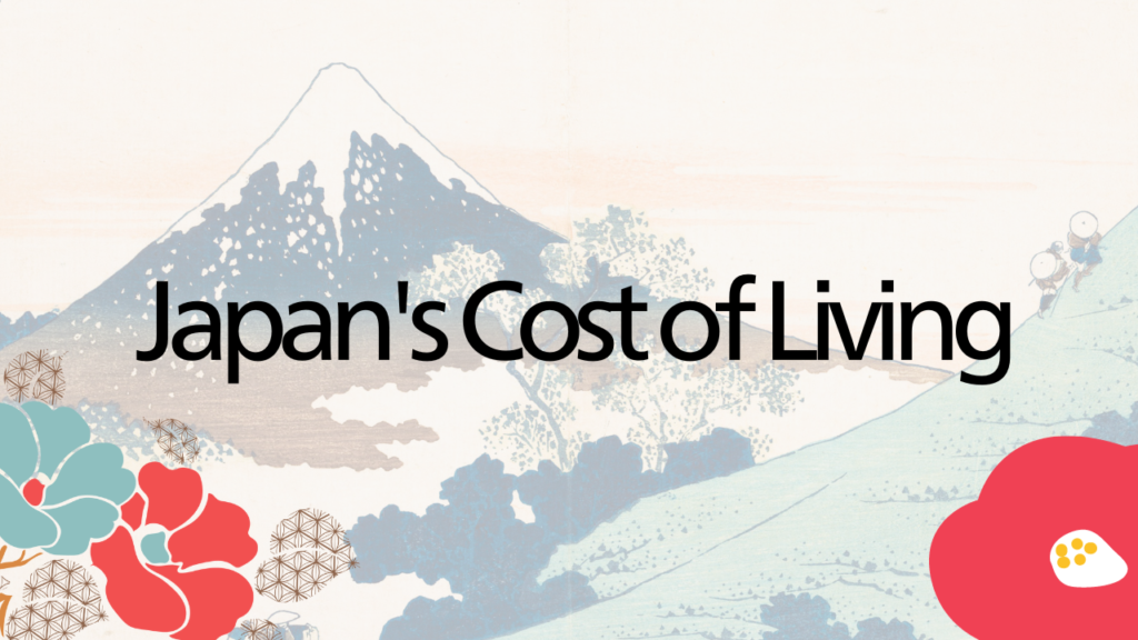 Understanding Japan’s Cost of Living: Factors and Real-life Examples ...